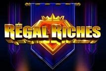 Regal Riches Slot Review Free Demo [2026]