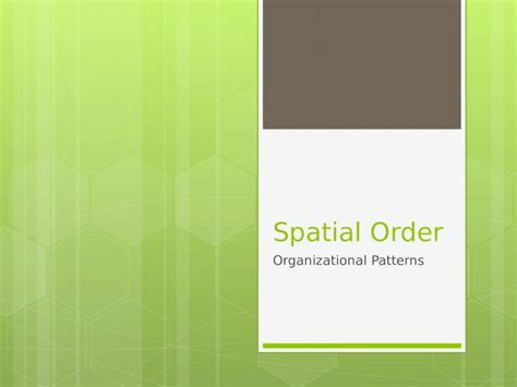 Ppt Spatial Order Organizational Patterns You Should Be Able To Draw