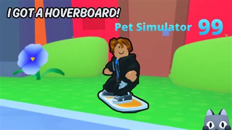 I Got A Hoverboard! - Pet Simulator 99 - YouTube