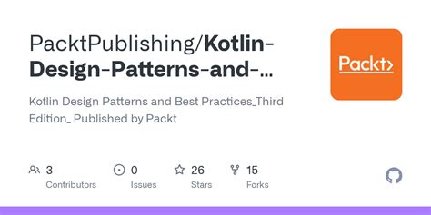 Kotlin-Design-Patterns-and-Best-Practices_Third-Edition/README.md at main · PacktPublishing ...