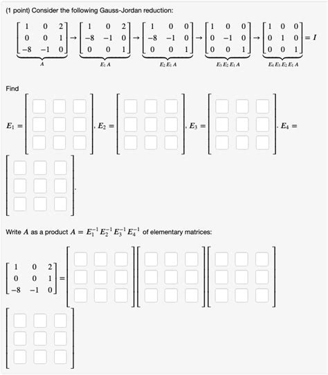solved point consider the following gauss jordan reduction e ei e
