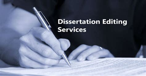 Dissertation Editing Service Writing A Thesis Papers