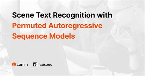 Scene Text Recognition With Permuted Autoregressive Sequence Models