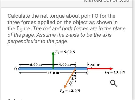 Solved Calculate The Net Torque About Point O For The Three Chegg
