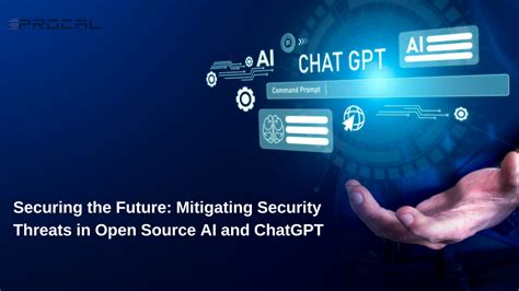 Securing The Future Mitigating Security Threats In Open Source Ai And Chatgpt