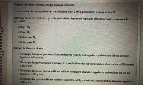 Solved Suppose A Left Tailed Hypothesis Test For A Mean Is