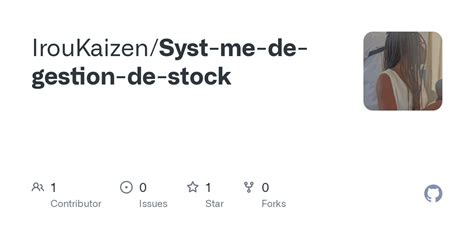 Github Iroukaizen Syst Me De Gestion De Stock