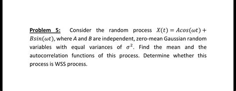 Solved Problem Consider the random process X t Acos ωt Chegg