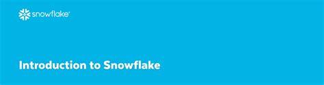 introduction to snowflake wisdominterface