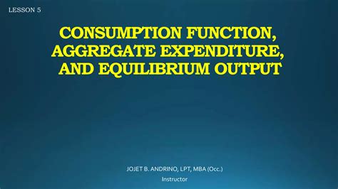 Lesson 5 Consumption Function Aggregate Expenditure And Equilibriumpptx