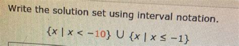 Solved Write The Solution Set Using Interval Notation