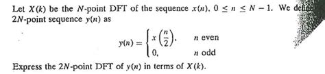 solved let x k be the n point dft of the sequence x n 0 3
