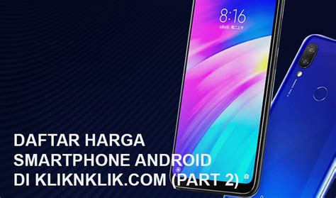 Daftar Harga Smartphone Android Di KLIKnKLIK Com Part