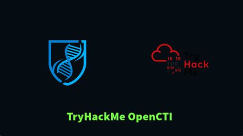 Cyber Threat Intelligence Platforms OpenCTI TryHackMe
