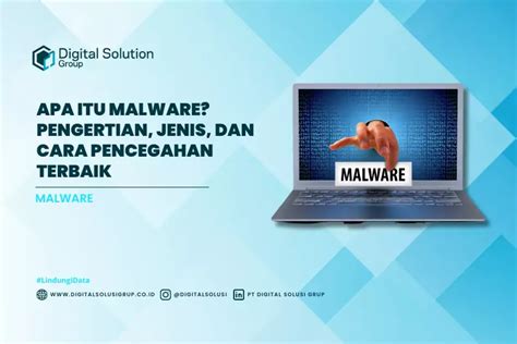 Apa Itu Malware Pengertian Jenis Dan Cara Pencegahan Terbaik