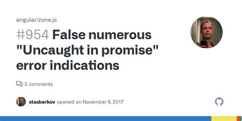 False Numerous Uncaught In Promise Error Indications Issue Angular Zone Js GitHub