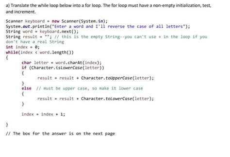 Solved A Translate The While Loop Below Into A For Loop Chegg Com