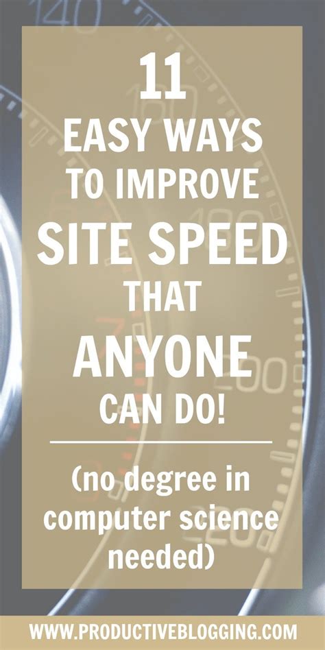 11 Easy Ways To Improve Site Speed That ANYONE Can Do Productive Blogging