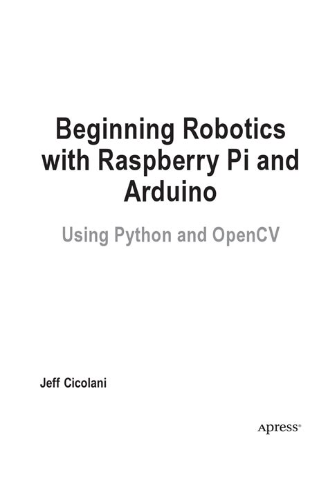 Beginning Robotics With Raspberry Pi And Arduino Using Python And