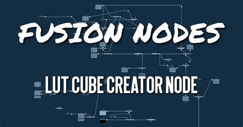 LUT Cube Creator Node JayAreTV