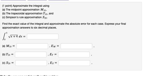 Solved 1 ﻿point ﻿approximate The Integral Using A ﻿the