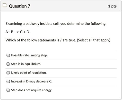 Solved Question 7 1 Pts Examining A Pathway Inside A Cell You