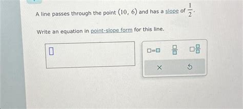 Solved A Line Passes Through The Point 10 6 And Has A