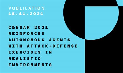 Reinforced Autonomous Agents With Attack Defense Exercises In Realistic