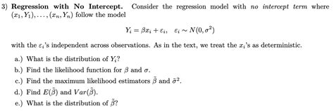 Solved Regression With No Intercept Consider The Regression Chegg