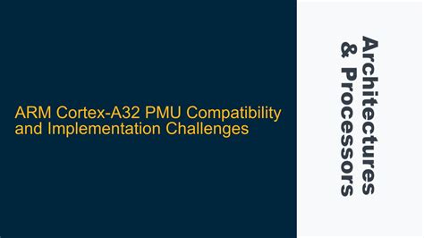 arm cortex a32 pmu compatibility and implementation challenges system