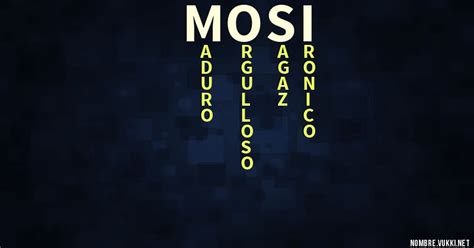 Qué Significa Mosi