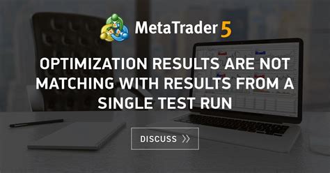 Optimization Results Are Not Matching With Results From A Single Test Run Profitable Trading