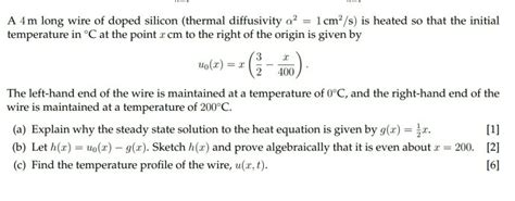 Solved A 4m Long Wire Of Doped Silicon Thermal Diffusivity