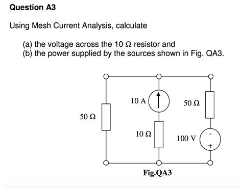 Solved Question A3 Using Mesh Current Analysis Calculate