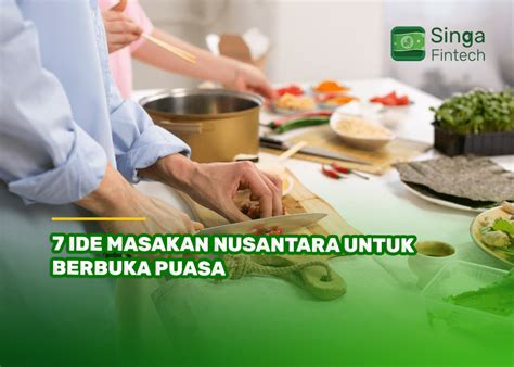 7 Ide Masakan Nusantara Untuk Berbuka Puasa Singa Blog