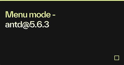 Menu Mode Antd563 Codesandbox