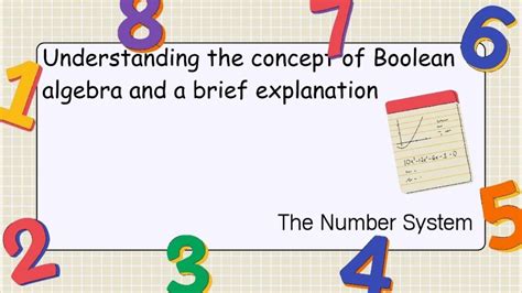 understanding the concept of boolean algebra and a brief explanation