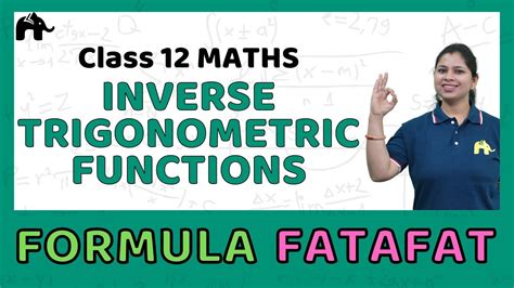 Inverse Trigonometric Functions Class 12 Maths Formulas List Chapter Wise Cbse Ncert Youtube