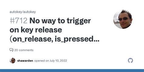 No Way To Trigger On Key Release Onrelease Ispressed Isdown · Issue 712 · Autokey