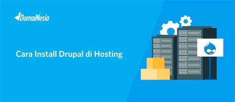 Cara Install Drupal Di Hosting Murah Domainesia
