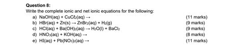 solved question 8 write the complete ionic and net ionic