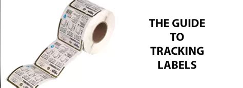 The Guide To Tracking Labels And How To Use Them The Guide To Tracking Labels And How To Use Them