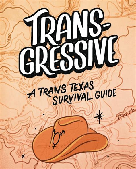 Trans Gressive A Trans Texas Survival Guide By Transgender Education
