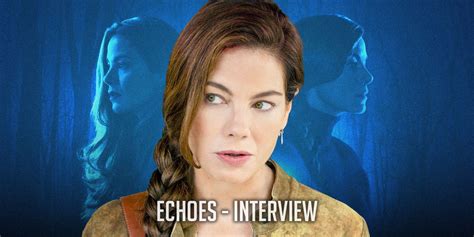Michelle Monaghan On Echoes And The Challenge Of Playing Twins