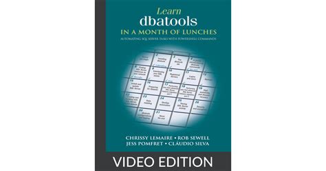 learn dbatools in a month of lunches video edition [video]