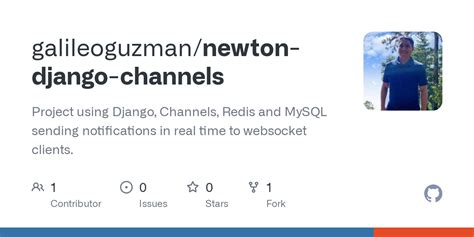 Github Galileoguzman Newton Django Channels Project Using Django Channels Redis And Mysql