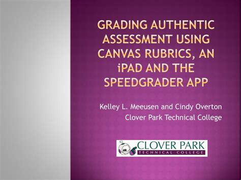 Ppt Grading Authentic Assessment Using Canvas Rubrics An I Pad And The Speedgrader App