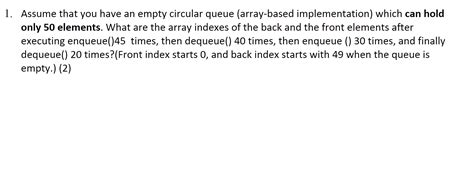 Solved Assume That You Have An Empty Circular Queue Chegg