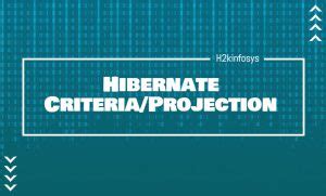 Hibernate Criteria Projection H K Infosys Blog