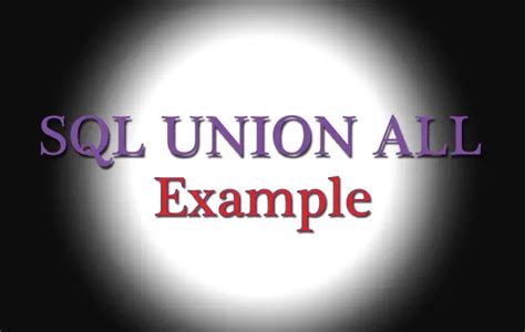 Complete Guide Union All Vs Union Operators In SQL Server